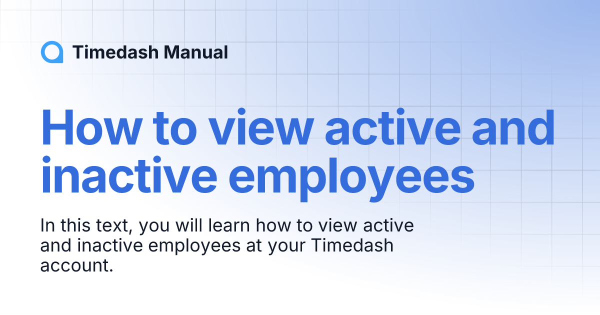 How to view active and inactive employees | Timedash Manual