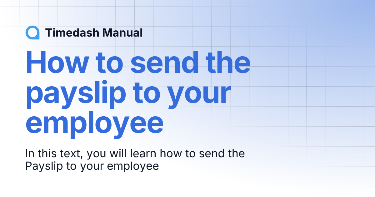 How to send the payslip to your employee | Timedash Manual