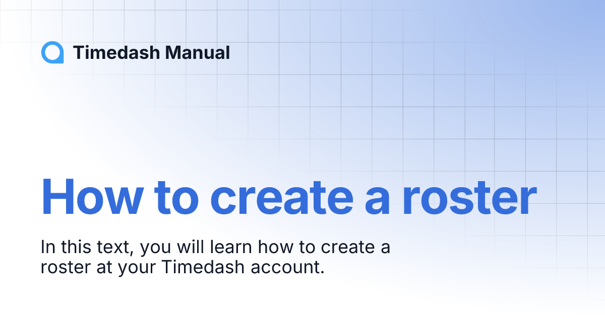 How to create a roster | Timedash Manual